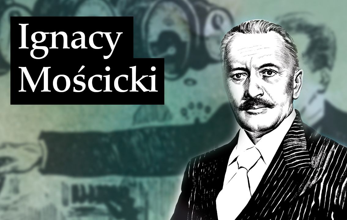 Giants of Polish Science - Ignacy Mościcki - Giants of Polish Science ...