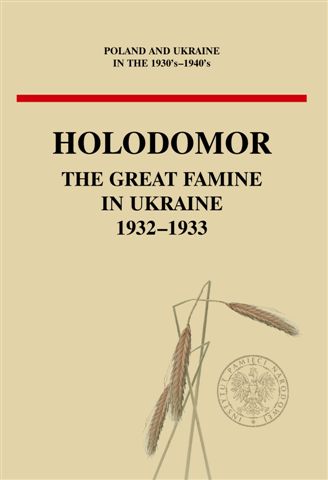 Holodomor. The Great Famine in Ukraine 1932-1933 - Publications ...